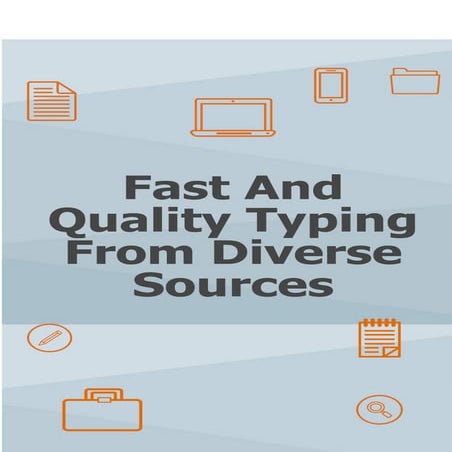 Fast and Quality Typing from Diverse Sources | PDF