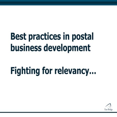 Best practices in postal business development: Fighting for relevancy ...