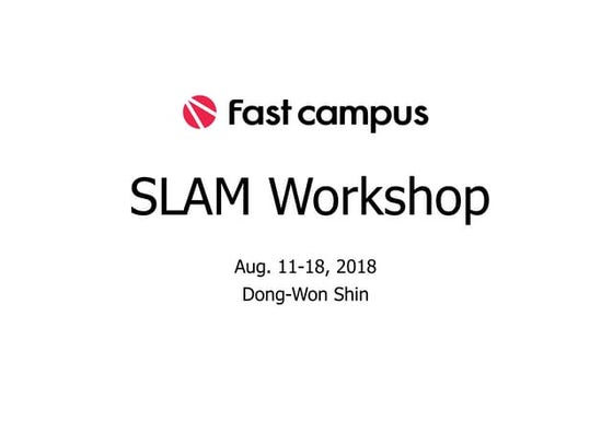 SLAM | PPTX | 3-D Graphics | Computer Software and Applications