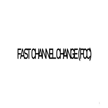 Fast channel change and use in dvb s2.pptx