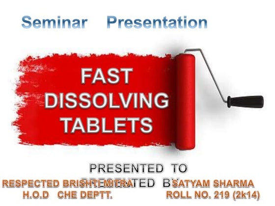 Formulation And Evaluation Of Fast Dissolving Tablets Ppt
