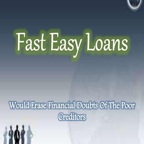 Fast easy loans | PPTX