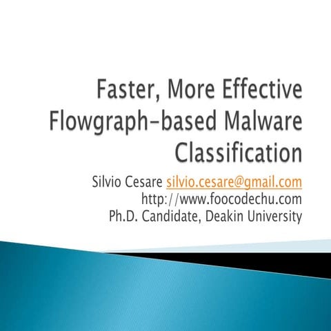 Faster More Effective Flowgraph Based Malware Classification Ppt