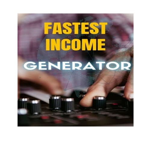 FASTEST INCOME GENERATOR.docx