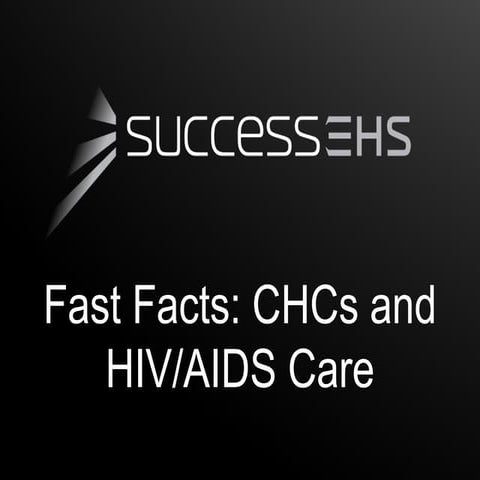 Fast Facts: CHCs and HIV/AIDS Care | PPT