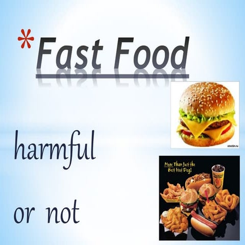 Fast food | PPTX | Healthy Cooking and Eating | Food & Drink