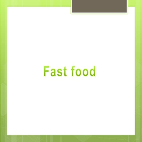 Fast food | PPTX | Healthy Cooking and Eating | Food & Drink