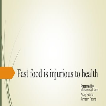 Fast food is injurious to health-1 (2).pptx