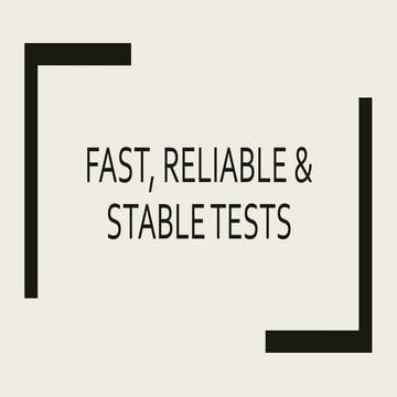 Fast, reliable and stable test | PPTX