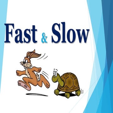 Fast & Slow | PPT