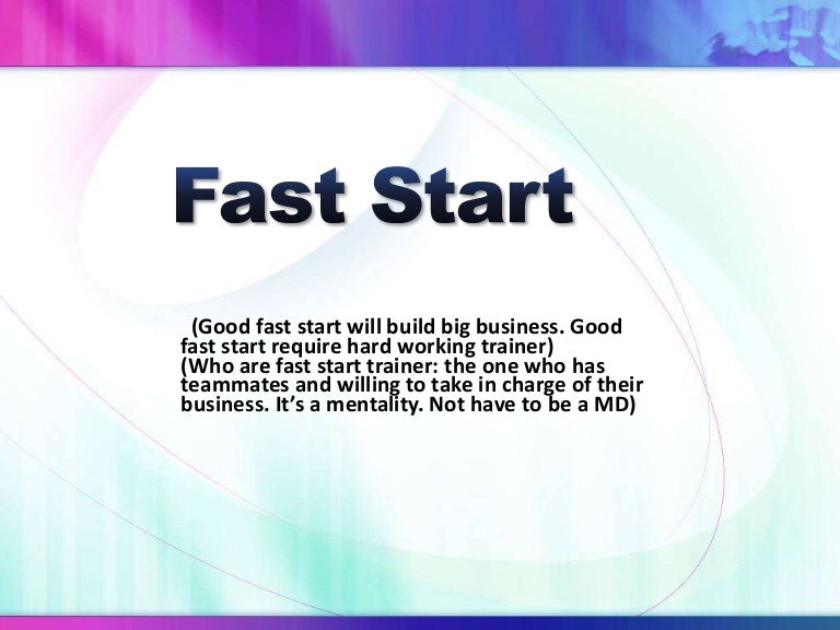 Fast start