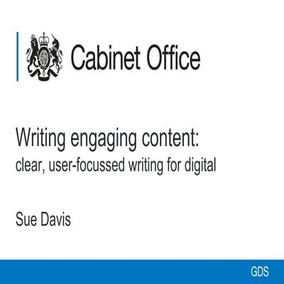 Writing engaging content: clear, user-focussed writing for digital | PPT
