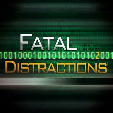 Fatal distractions | PPT
