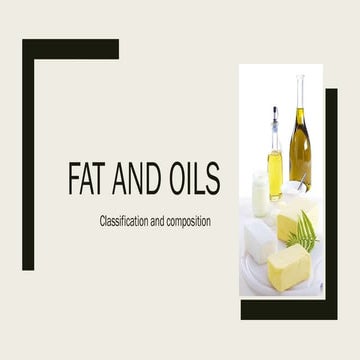 FAT AND OIL CLASSIFICATION AND COMPOSITION.pdf | Free Download