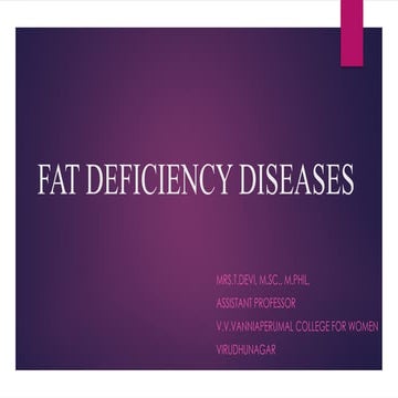 FAT DEFICIENCY DISEASES in Nutrition.pptx
