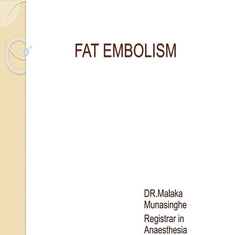 Fat embolism | PPTX