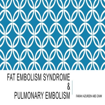 Fat embolism syndrome | PPTX