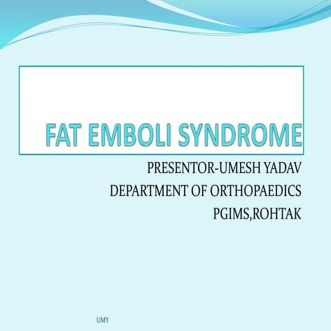 Fat emboli syndrome | PPTX