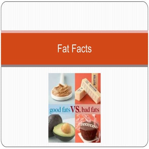 Fat facts | PPTX | Healthy Cooking and Eating | Food & Drink