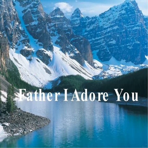 Father I Adore You | PPT