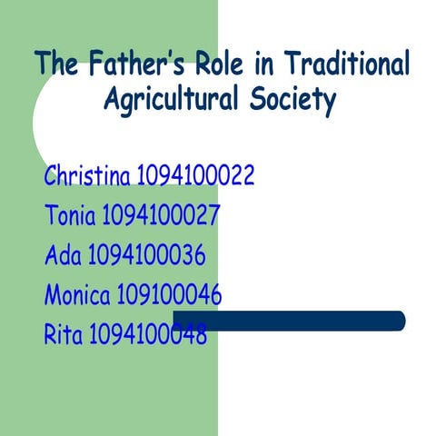 Father's Role in the traditional agricultural society | PPT