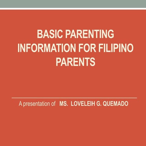 Basic Parenting information for Filipino parents | PPTX