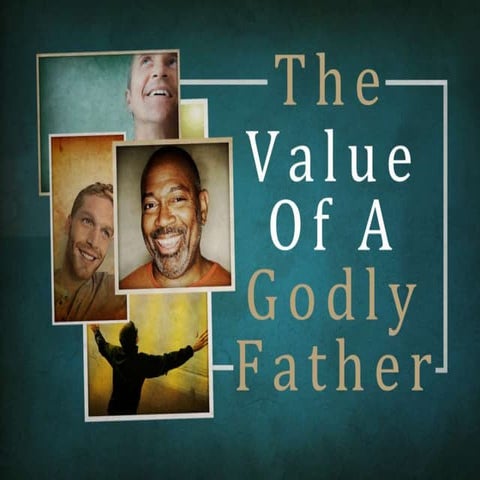 The Value of A Father | PPTX