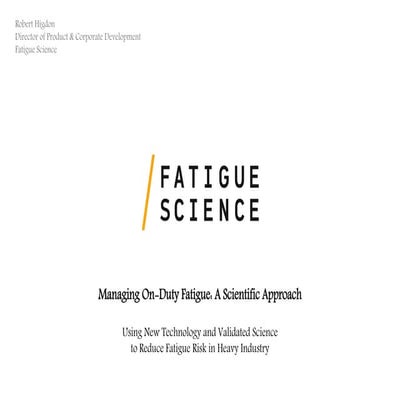 How to Mitigate Fatigue in Heavy Industry - Fatigue Science Webinar ...