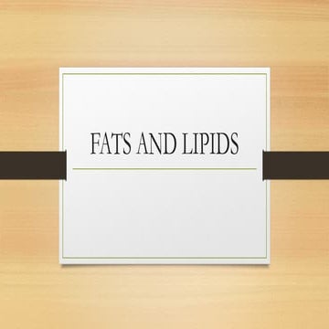 FATS AND LIPIDS.pptx fats and lipsdss for schorl | PPTX