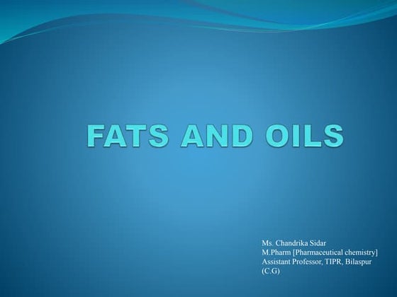 Fats and oils organic chemistry b. pharm. | PPT