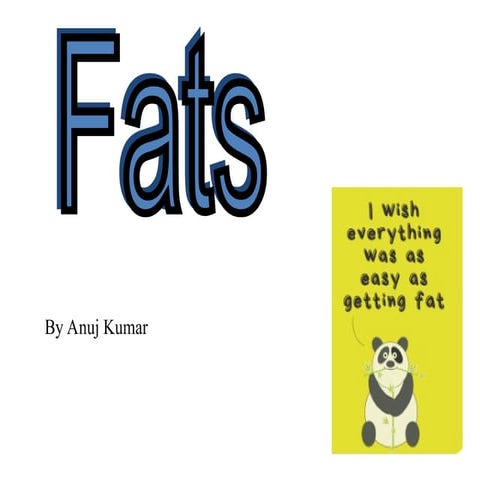 Fats is essential part of balanced diet ppt.ppt