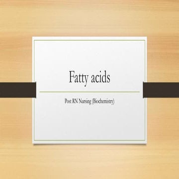 Fatty acids biochemistry post RN nursing | PPTX