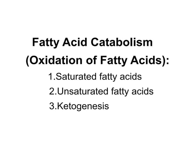 Oxidation of fatty acids | PPTX