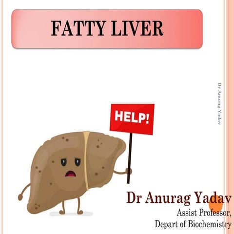 Fatty liver biochemistry by Dr. Anurag Yadav | PDF