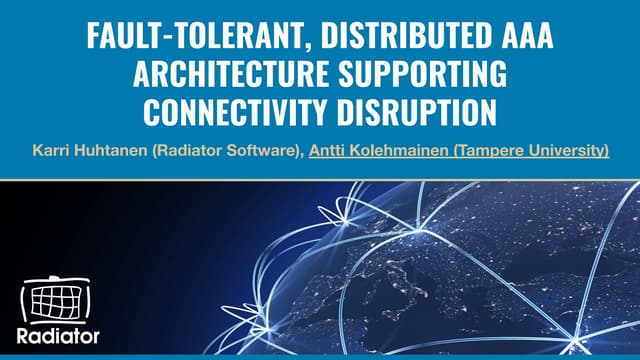 Fault-tolerant, distrbuted AAA architecture supporting connectivity ... Fault-tolerant, distrbuted AAA architecture supporting connectivity ...