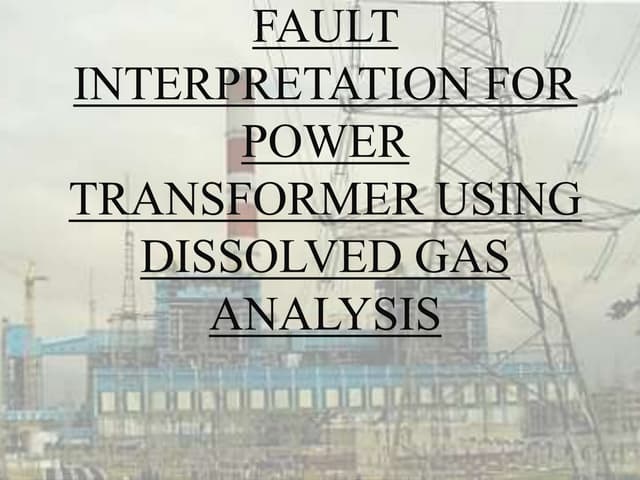 Dissolved Gas Analysis in Transformer Oil | PPTX