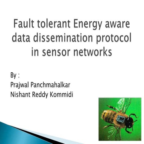 Fault tolerant energy aware data dissemination protocol in WSN | PPTX