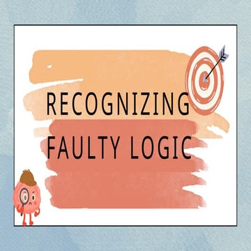 Faulty logic and its six types English 9 quarter 3- Copy.pptx