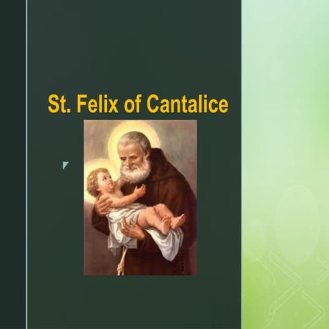 THE LIFE OF SAINT FELIX OF CANTALICE.pptx