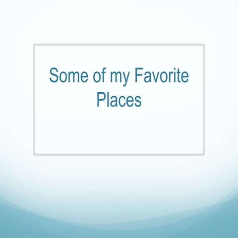 Favorite places | PPT