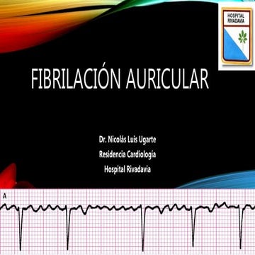 Fibrilación auricular y Aleteo auricular (flutter auricular) | PPTX