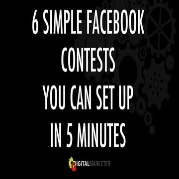 6 Simple Facebook Contests You Can Set Up in 5 Minutes | PDF