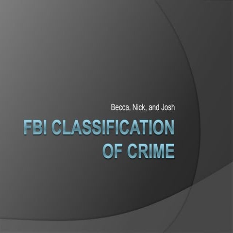 Fbi classification of crime | PPTX