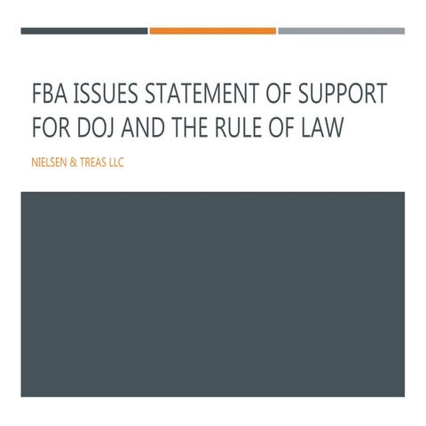 FBA Issues Statement of Support for DOJ and the Rule of Law | PPTX