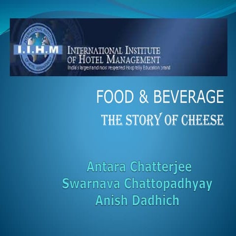 The Story of Cheese ... F&B | PPTX