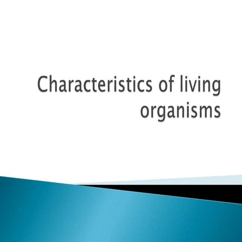 Characteristics of living organisms | PPT