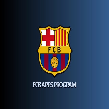FCB Barcelona - FCB Apps (English) | PPT