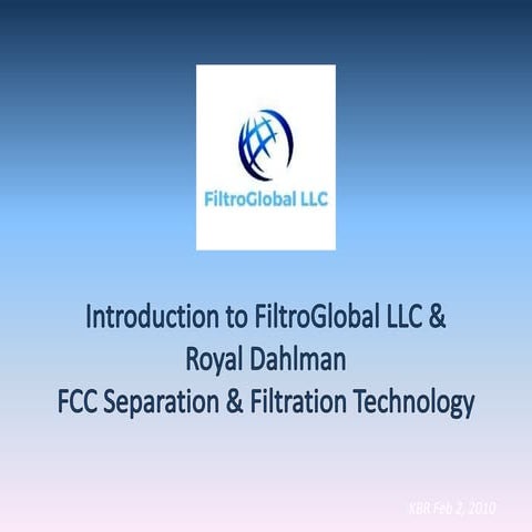 FiltroGlobal LLC and Royal Dahlman FCCU filtration expertise | PPTX