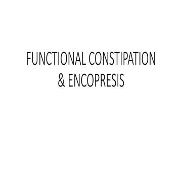 Functional constipation and encopresis in children | PPTX