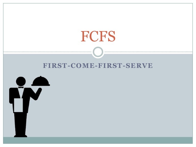 First Come First Serve Fcfs 
